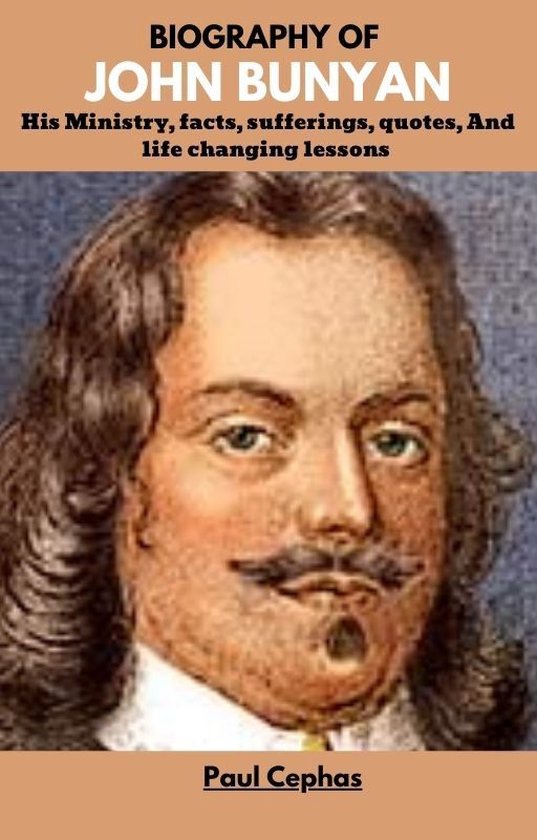 BIOGRAPHY OF JOHN BUNYAN (ebook), Paul Cephas | 1230007759222 | Boeken ...