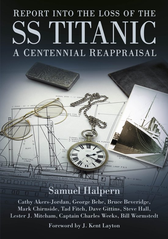 Report Into The Loss Of The SS Titanic, Samuel Halpern | 9780750967990 ...
