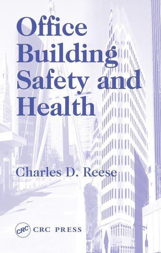 Office Building Safety and Health (ebook), Charles D. Reese ...