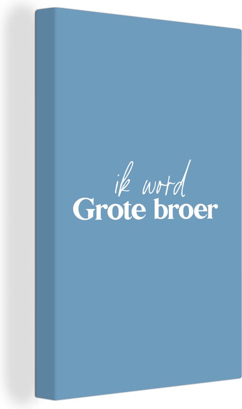 Canvas Schilderij Ik word Grote broer - Grote broer - Quotes - Spreuken ...