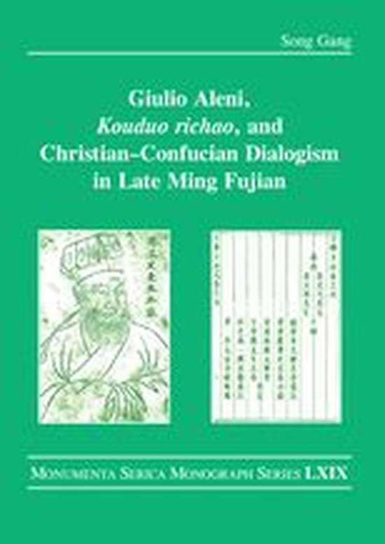 Monumenta Serica Monograph Series - Giulio Aleni, Kouduo richao, and ...
