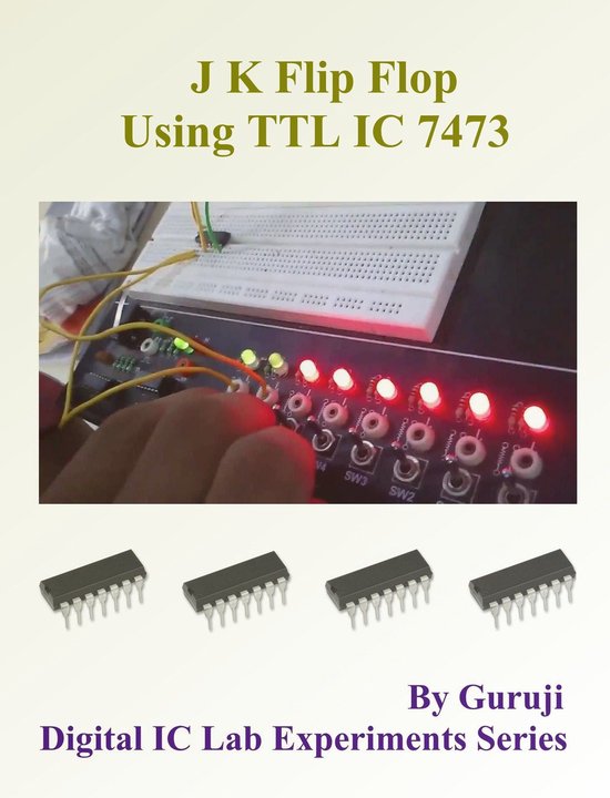 J K Flip Flop Using TTL IC 7473 (ebook), Guruji | 1230003605592 ...