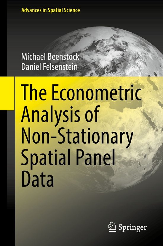 Advances In Spatial Science The Econometric Analysis Of Non Stationary Spatial
