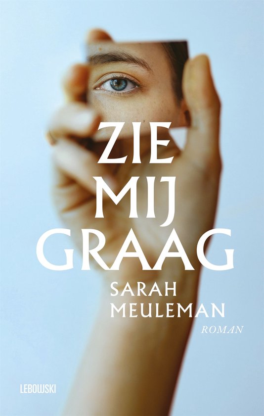 Zie mij graag (ebook), Sarah Meuleman | 9789048833306 | Boeken | bol.com