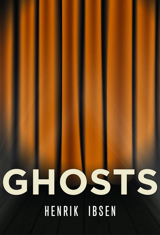 Ghosts (ebook), Henrik Ibsen | 9781772751642 | Boeken | bol.com