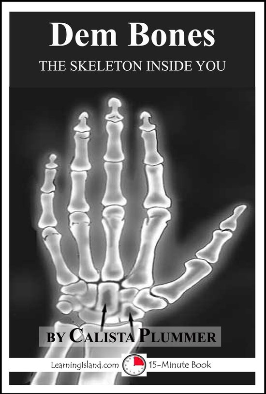 Dem Bones: The Skeleton Inside You (ebook), Calista Plummer ...
