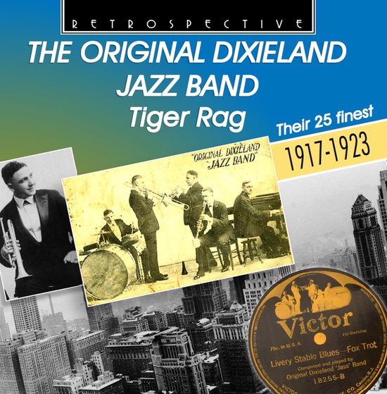 Tiger Rag - The Original Dixieland Jazz Band (CD), Tiger Rag | Muziek | bol