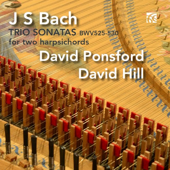David Ponsford & David Hill - J.S. Bach: Trio Sonatas (Bwv 525 - 530 ...