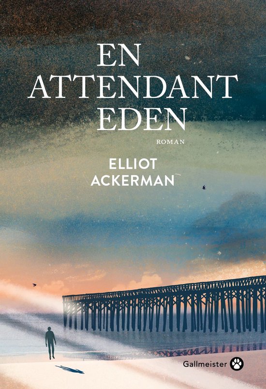 En attendant Eden (ebook), Elliot Ackerman | 9782404009858 | Boeken ...