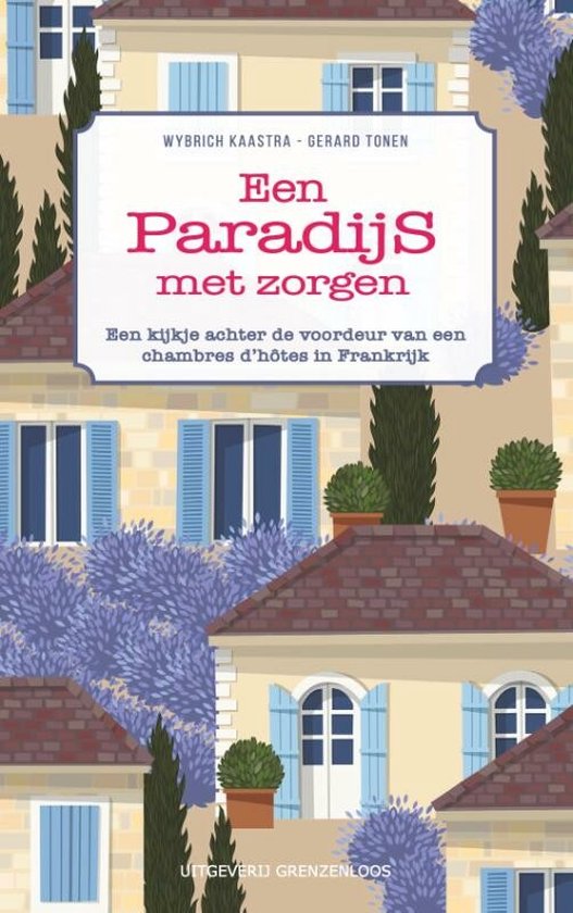 Een paradijs met zorgen, Gerard Tonen | 9789461853066 | Boeken | bol.com