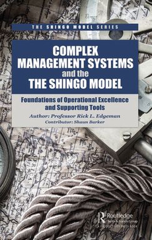 The Shingo Model Series - Complex Management Systems and the Shingo ...