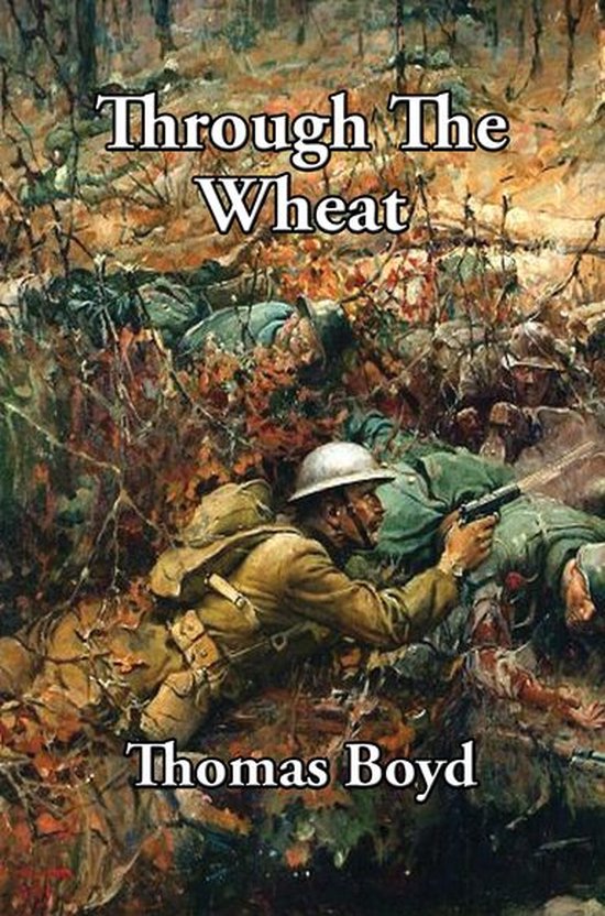 Through the Wheat (ebook), Thomas Boyd | 9781515439387 | Boeken | bol.com