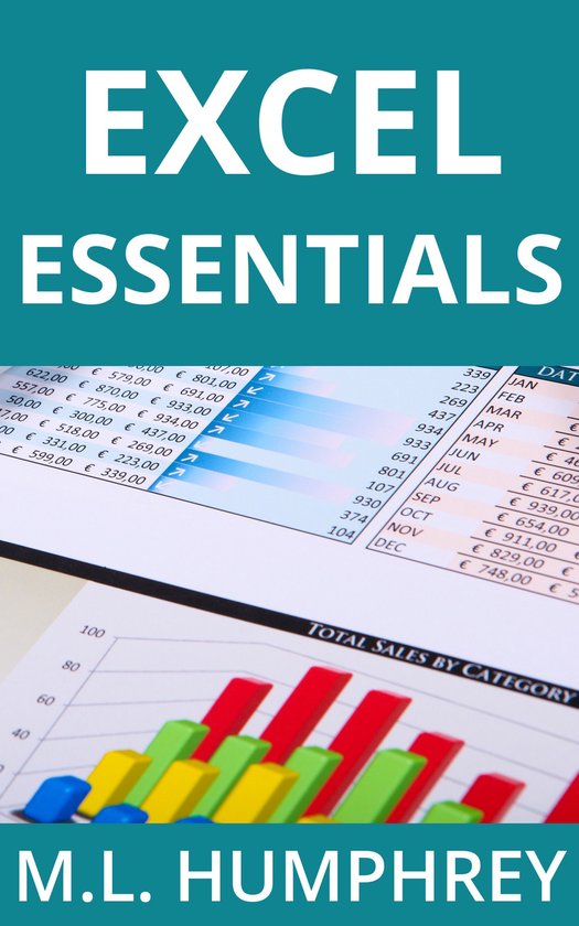 Excel Essentials (ebook), M.L. Humphrey | 1230003097014 | Boeken | bol.com