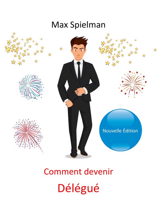 Comment devenir délégué (ebook), Max Spielman | 1230006213732 | Boeken ...