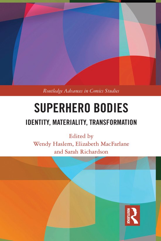 Routledge Advances in Comics Studies- Superhero Bodies | 9780367582869 ...