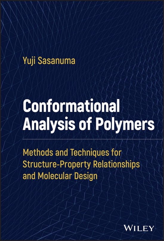 Conformational Analysis of Polymers (ebook), Yuji Sasanuma | 9781119716662 | Boeken | bol