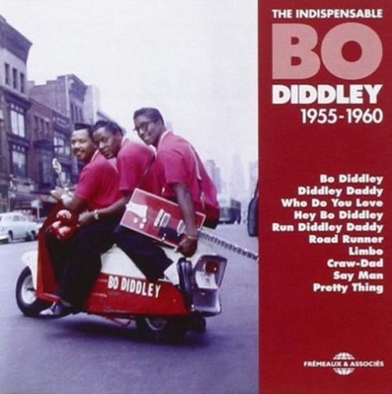 Bo Diddley - Bo Diddley The Indispensable 1955-1960 (3 CD), Bo Diddley ...