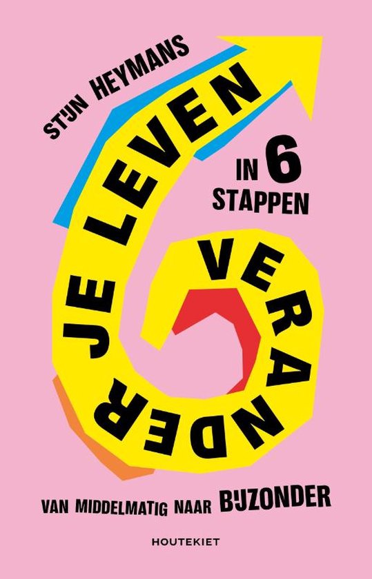 Verander je leven in 6 stappen, Stijn Heymans | 9789052400914 | Boeken ...