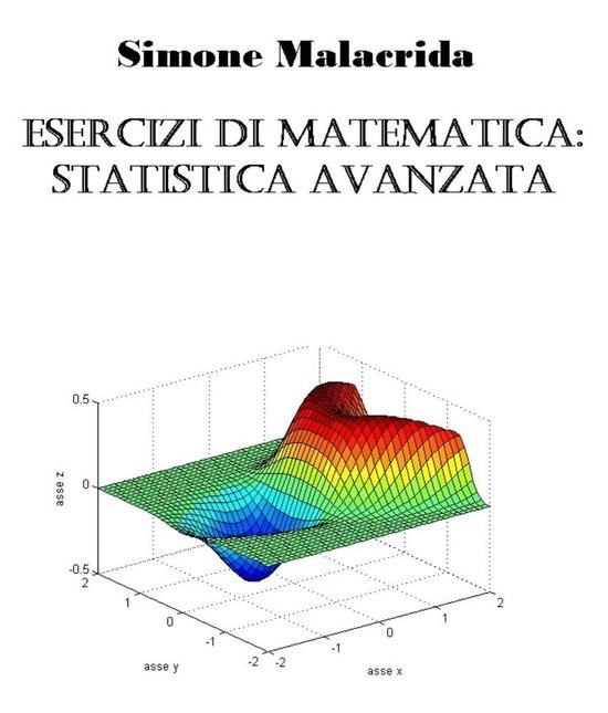 Esercizi di statistica avanzata (ebook), Simone Malacrida | 9798215674932 | Boeken | bol