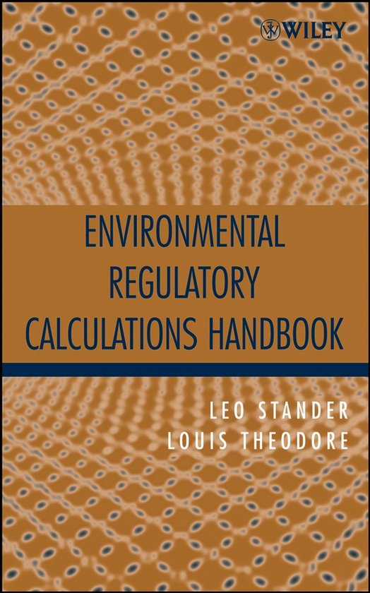 Environmental Regulatory Calculations Handbook, Leo Stander ...