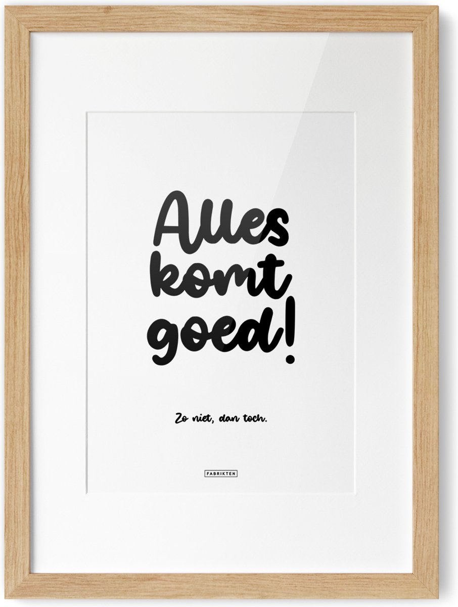 Poster Alles komt goed, zo niet dan toch A4 | bol