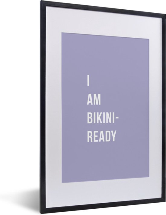 Fotolijst incl. Poster - I am bikini ready - Paars - Quote - 40x60 cm ...