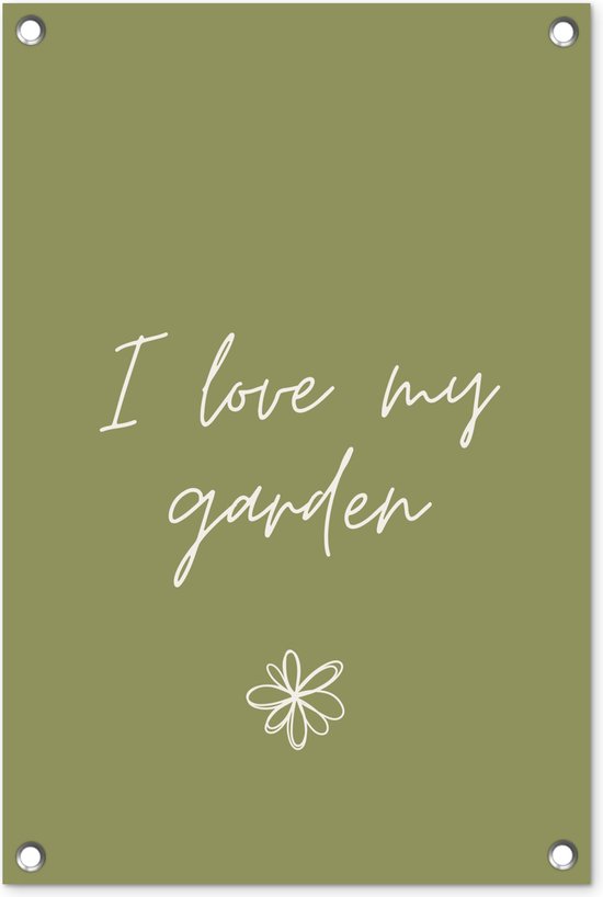 Tuinposter 40x60 cm - Tuindecoratie - Quote - I love my garden - Groen ...