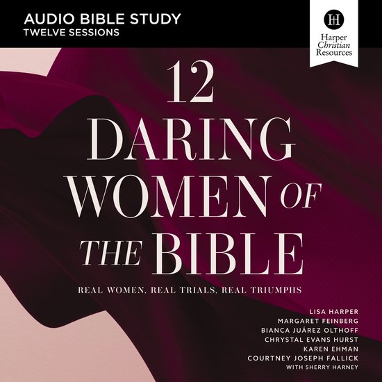 12 Daring Women of the Bible: Audio Bible Studies, Courtney Joseph ...