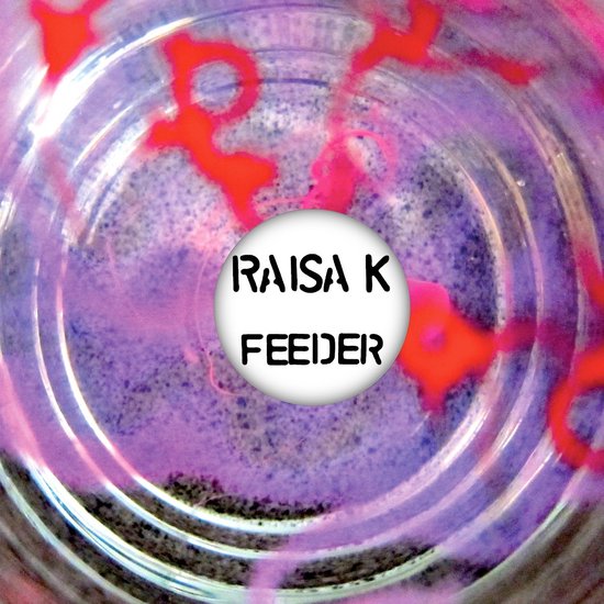 Raisa K - Feeder (12" Vinyl Single), Raisa K | Muziek | bol.com
