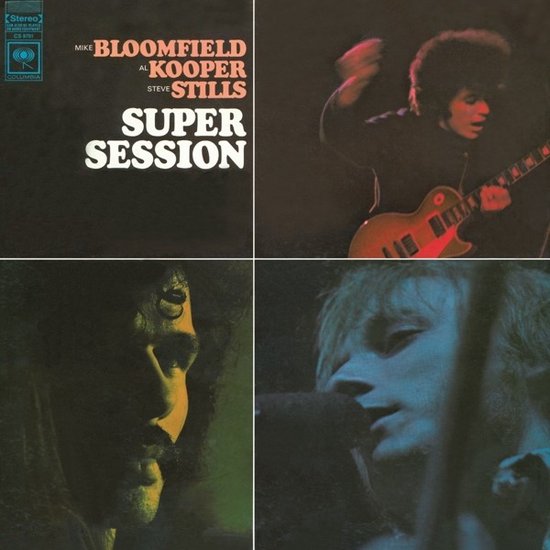 Super Session - Al Kooper, Michael Bloomfield en Stephen Stills ...