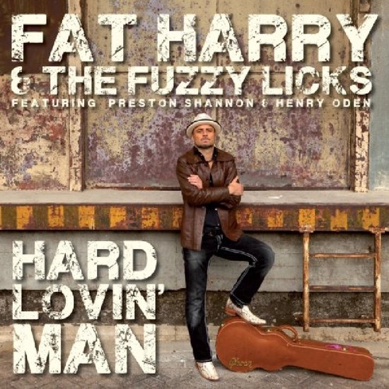 Fat Harry & The Fuzzy Licks - Hard Lovin' Man CD - 2013 | bol