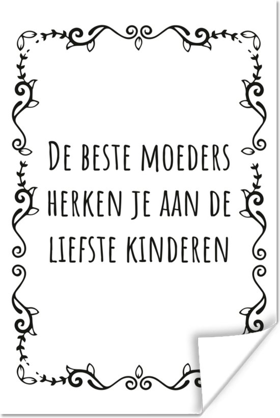 Moederdag quote – De beste moeders herken je aan de liefste kinderen ...