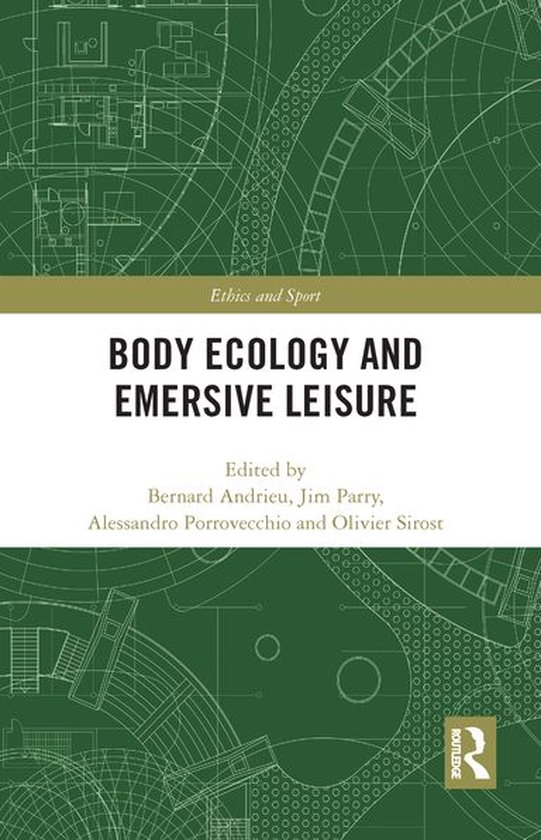 Ethics and Sport - Body Ecology and Emersive Leisure (ebook ... Ethics and Sport - Body Ecology and Emersive Leisure (ebook ...