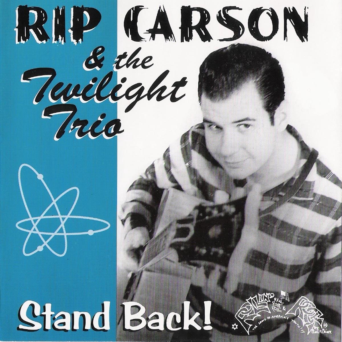 Rip Carson & The Twilight Trio - Stand Back (CD), Rip Carson & the ...