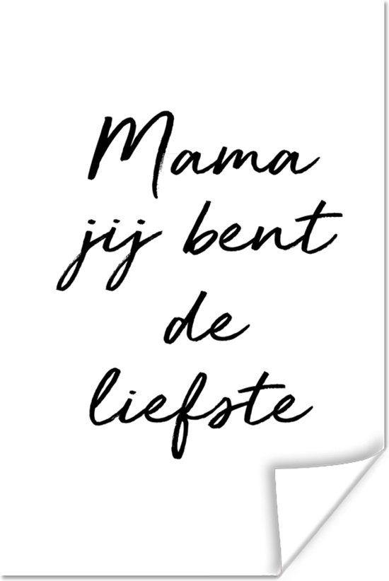 Poster Quotes - Mama jij bent de liefste - Moeder - Spreuken - 40x60 cm ...
