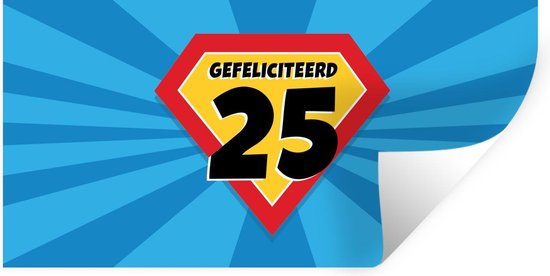 Muurstickers - Sticker Folie - Feest - 25 jaar verjaardag - cape ...