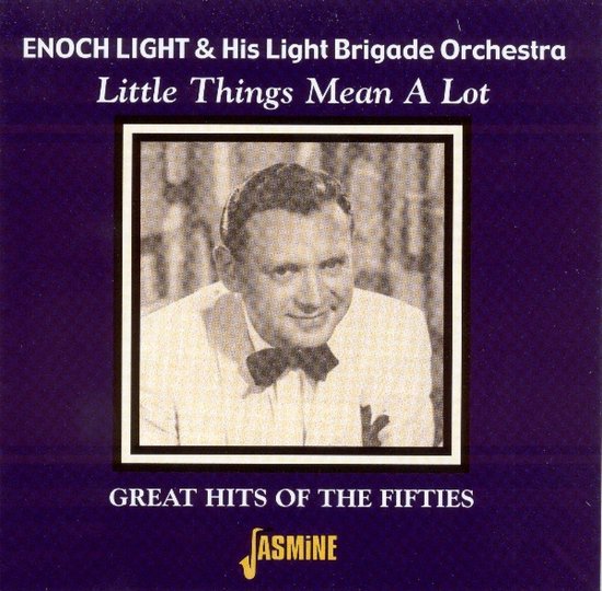 Enoch Light & His Light Brigade Orchestra - Little Things Mean A Lot ...