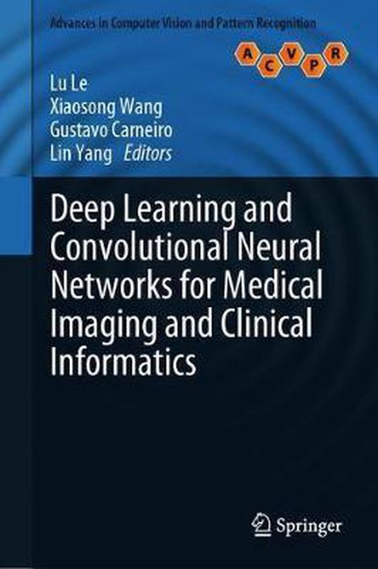 Deep Learning and Convolutional Neural Networks for Medical Imaging and Clinical... | bol.com