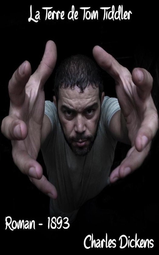 Oeuvres de Charles Dickens - La Terre de Tom Tiddler (ebook), Charles ...