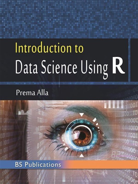 Introduction to Data Science Using R (ebook), Prema Alla ...