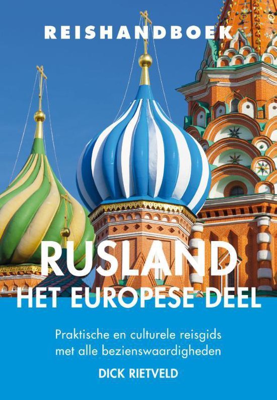 Reishandboek Rusland – het Europese deel, Dick Rietveld | 9789038927060 ...