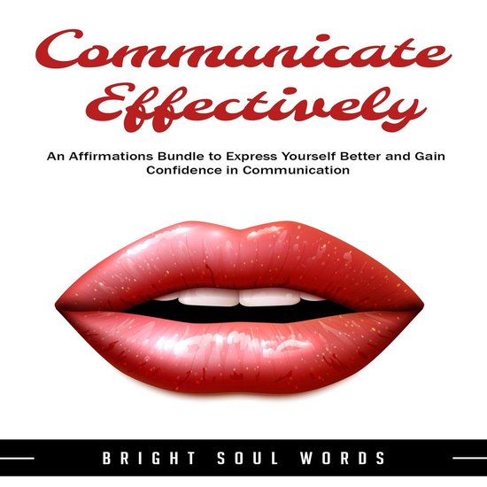 Communicate Effectively, Bright Soul Words | 9781982765224 | Boeken | bol
