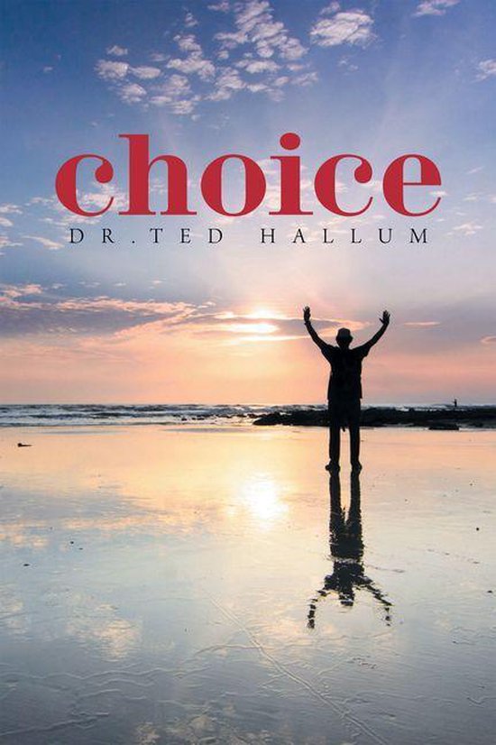 Choice (ebook), Dr.Ted Hallum | 9781796032543 | Boeken | bol