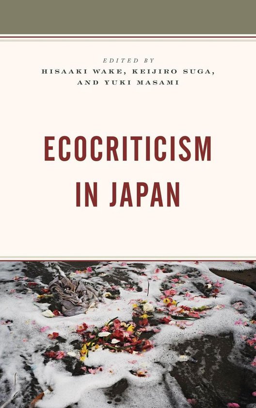 Ecocritical Theory and Practice - Ecocriticism in Japan (ebook), Alex ...