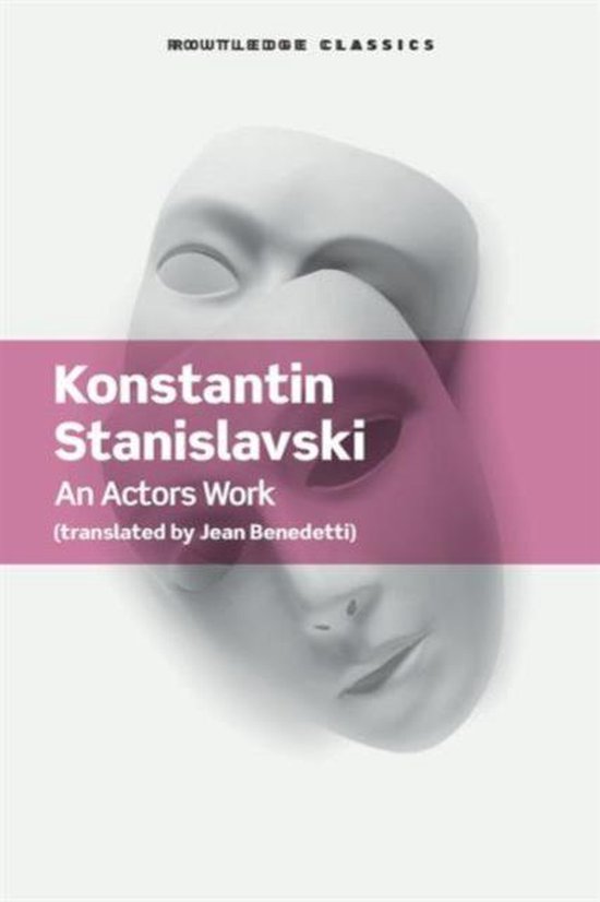 An Actor's Work, Konstantin Stanislavski | 9781138688384 | Boeken | bol.com