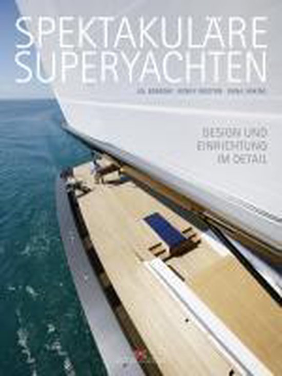 Spektakulre Superyachten, Jill Bobrow | 9783768826334 | Boeken | bol