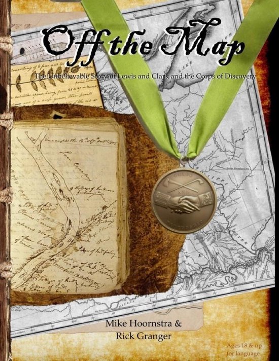 Off the Map: The Unbelievable Story of the Journey of Lewis and Clark ...