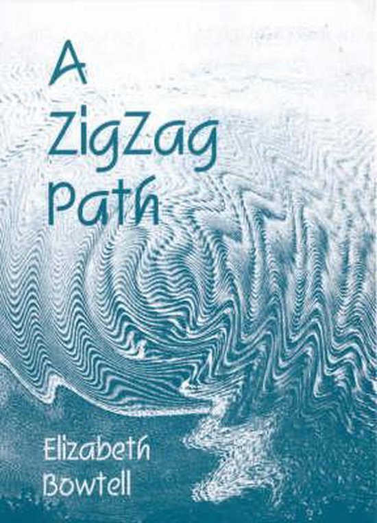 A Zigzag Path, Elizabeth Bowtell | 9780953820801 | Boeken | bol.com