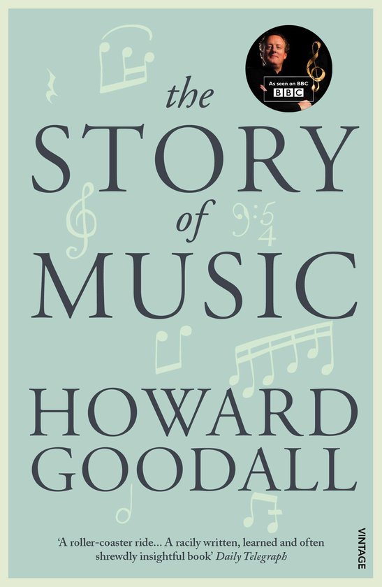The Story of Music (ebook), Howard Goodall | 9781448130863 | Livres | bol