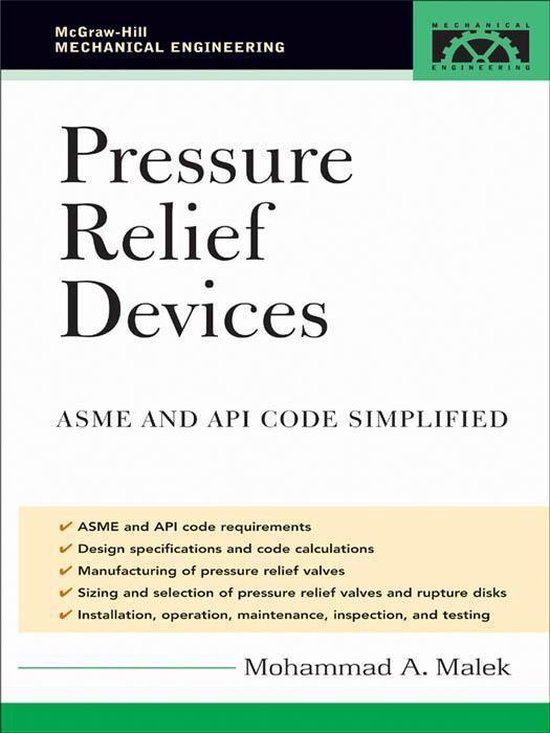 Pressure Relief Devices: ASME and API Code Simplified (ebook), Mohammad Malek |... | bol